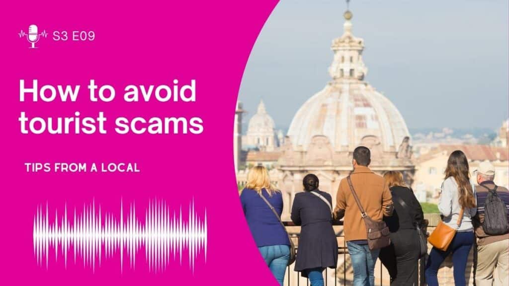 Tourist Scams In Italy: How To Stay Safe And Smart